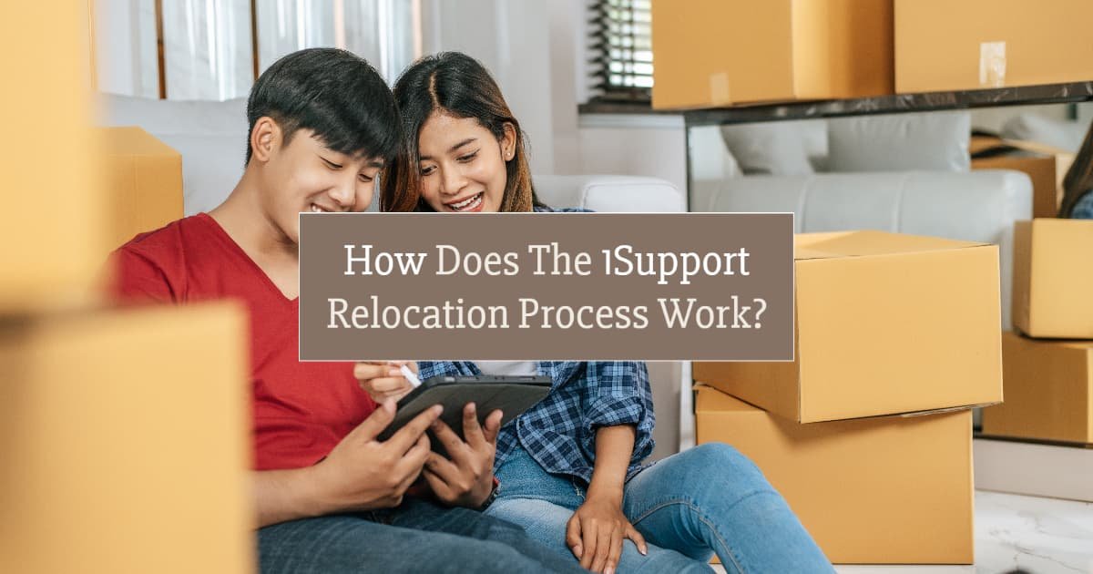 How Does The 1Support Relocation Process Work? - 1Support