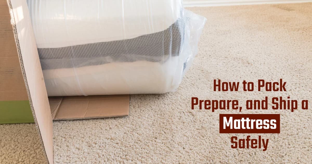 How to Pack, Prepare, and Ship a Mattress Safely - 1Support