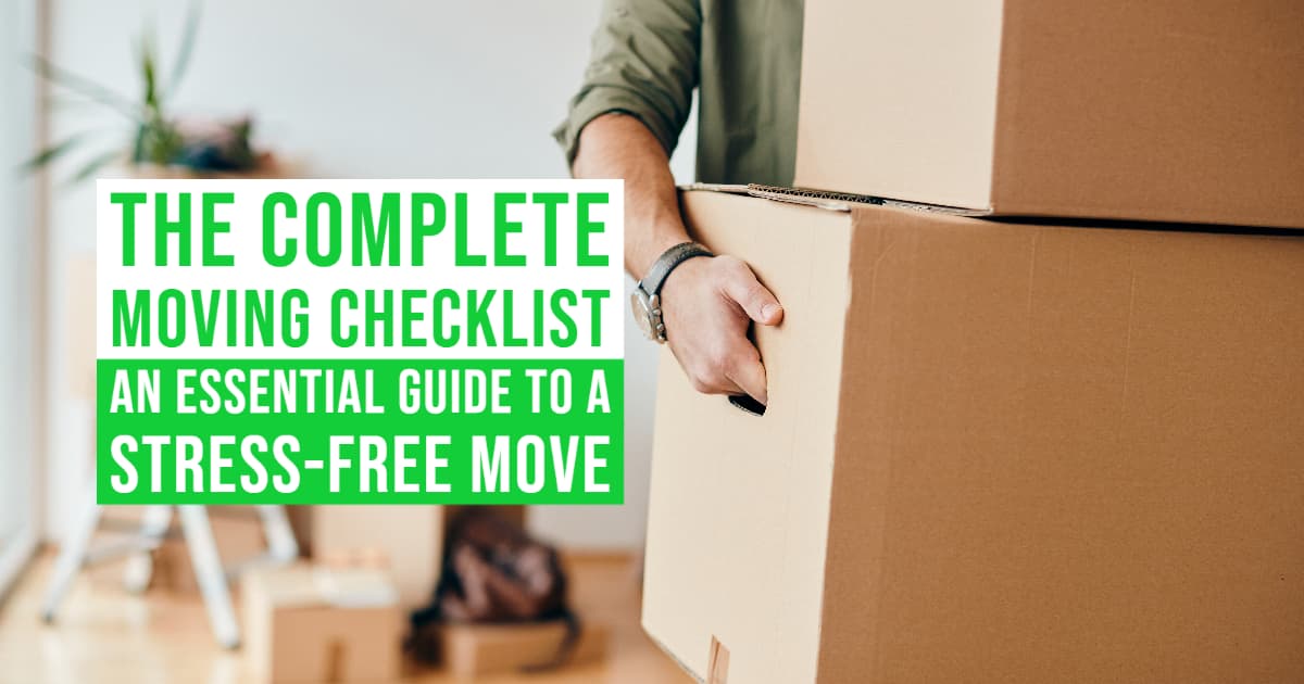 The Complete Moving Checklist - An Essential Guide to a Stress-Free ...