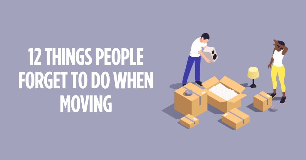 12 Things People Forget To Do When Moving - 1Support